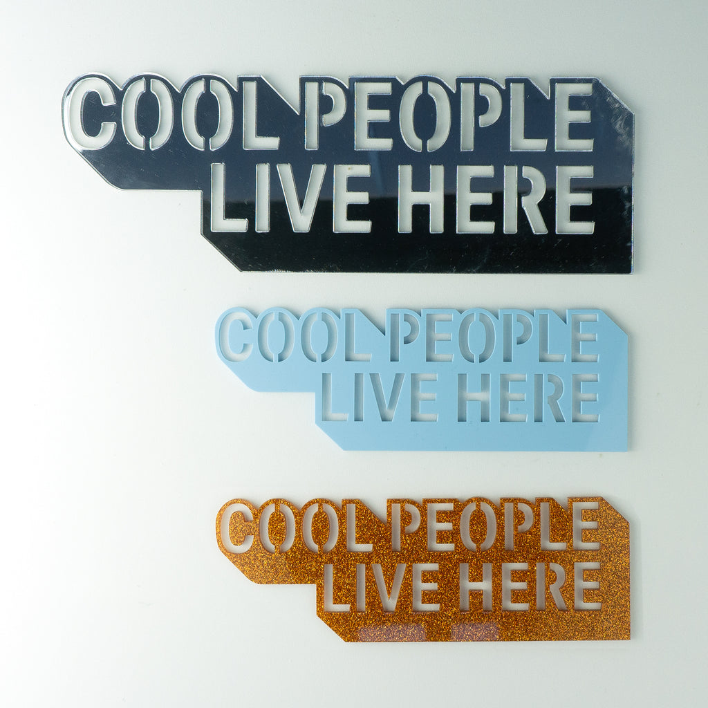 Cool people live here wall sign door topper – Belvedere Collections